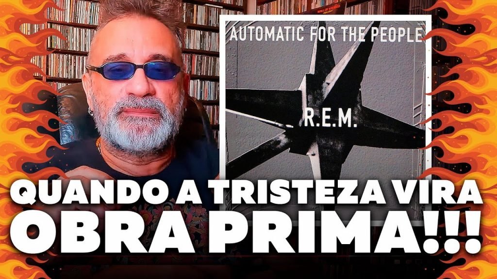 REM - Automatic For The People - 30 anos - Regis Tadeu